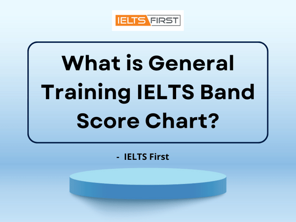 General Training IELTS Band Score Chart